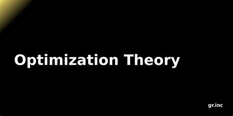 optimization theory general reasoning