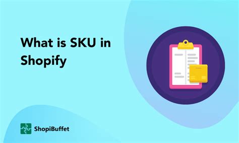 What Is Sku In Shopify And How To Create It Shopibuffet