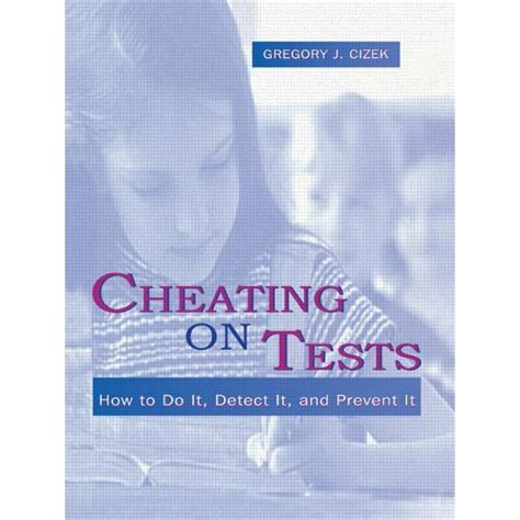 cheating on tests how to do it detect it and prevent it paperback