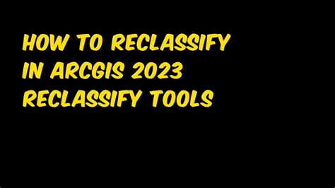 How To Reclassify In Arcgis 2023 Reclassify Tools Youtube