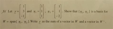 solved show that u1 u2 is a basis for w span u1 u2