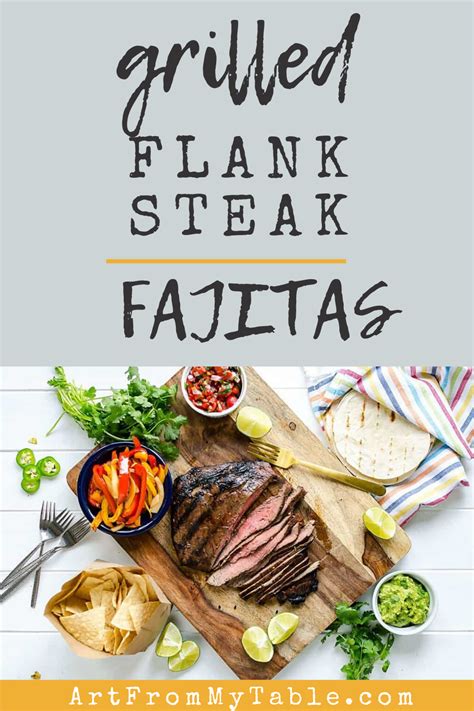 Grilled Flank Steak Fajitas Loaded With Fajita Fixins Art From My