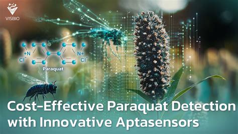 Cost Effective Paraquat Detection With Innovative Aptasensors Visbio