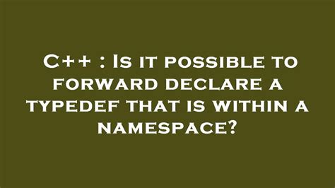 C Is It Possible To Forward Declare A Typedef That Is Within A