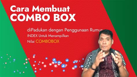 Cara Membuat Combo Box Dipadukan Dengan Penggunaan Rumusu Index Untuk Menampilkan Nilai Combo