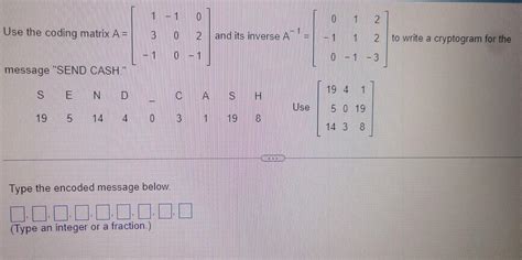 Solved Use The Coding Matrix A⎣⎡13−1−10002−1⎦⎤ And Its