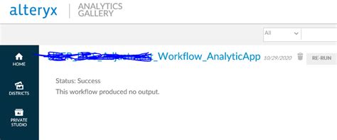 Workflow Produced No Output Alteryx Community