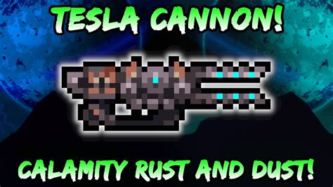 New Tesla Cannon Weapon Terraria Calamity Rust And Dust Draedons
