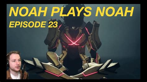 Noahs Va Plays And Reacts To The Archsages Gauntlet Chapter 7 And Crys Ep 23 Youtube