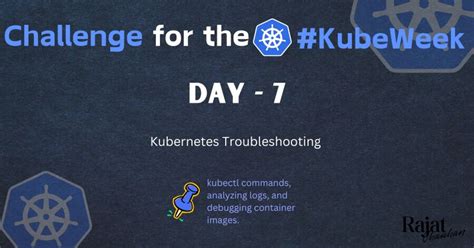 rajat chauhan on linkedin kubeweek trainwithshubham kubernetes troubleshooting analyzing…