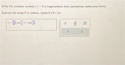 solved write the complex number z 4 in trigonometric form