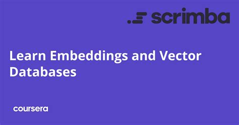 Retrieval Augmented Generation Rag With Embeddings And Vector Databases Coursera