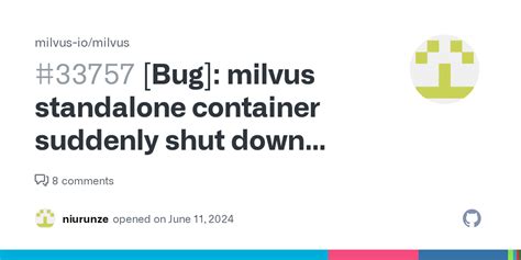 Bug Milvus Standalone Container Suddenly Shut Down While Etcd And