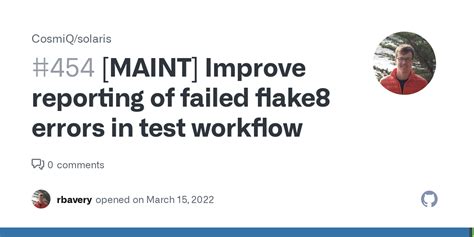 Maint Improve Reporting Of Failed Flake8 Errors In Test Workflow · Issue 454 · Cosmiqsolaris