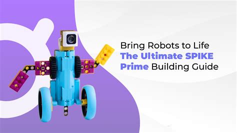 Step By Step Guide To Design Innovative Robots With Lego Spike Prime Proven Robotics