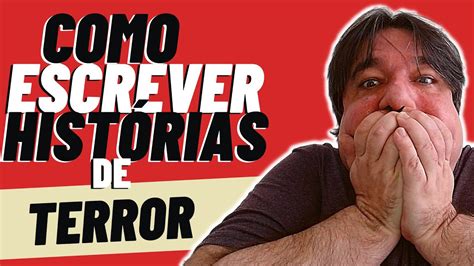 💀 4 TÉcnicas Para Escrever HistÓrias De Terror 😱 Dicas Para Roteiristas