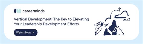 The Keys To Elevating Your Leadership With Vertical Development