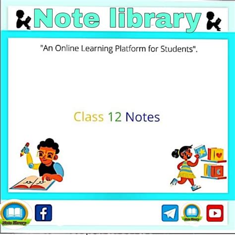 Note Library Class 12 Chapterwise Notes Collection
