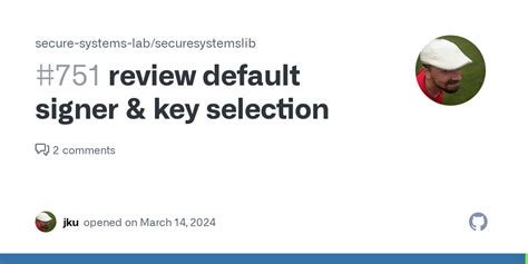 Review Default Signer And Key Selection · Issue 751 · Secure Systems Lab
