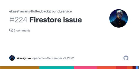 Firestore Issue · Issue 224 · Ekasetiawansflutterbackgroundservice