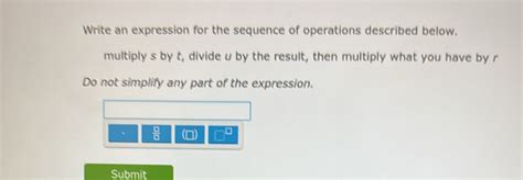 Solved Write An Expression For The Sequence Of Operations Described