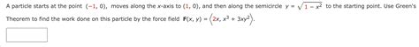 Solved A Particle Starts At The Point Moves Along Chegg