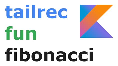 Tail Recursion Beats Fibonacci Memoization Kotlin Tailrec Youtube