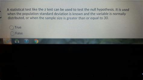 Solved A Statistical Test Like The Z Test Can Be Used To Chegg Com
