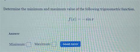 Determine The Minimum And Maximum Value Of The Following Trigonometric Function Fx Sin X