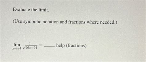 Solved Evaluate The Limituse Symbolic Notation And