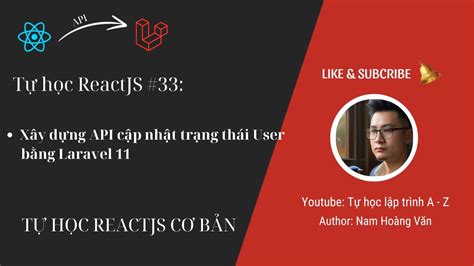 Tự Học Reactjs 33 Xây Dựng Api Cập Nhật Trạng Thái User Bằng Laravel