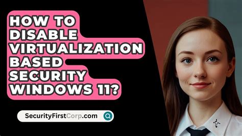 How To Disable Virtualization Based Security Windows 11