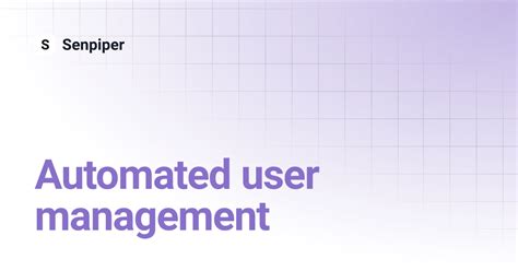 Automated User Management Senpiper
