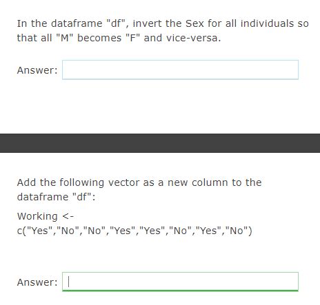 Solved In The Dataframe Df Invert The Sex For All Chegg Com