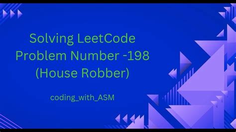 Leetcode Problem Number 198 House Robber Youtube