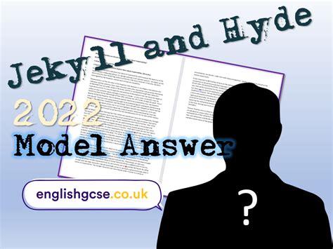 Jekyll And Hyde Model Answer 2022 Uk