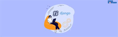 Django 5 Updates Everything You Need To Know