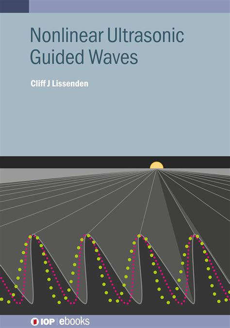 Nonlinear Ultrasonic Guided Waves Lissenden Cliff J 9780750349093