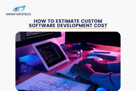 Custom Software Development Cost Know How To Estimate Cost