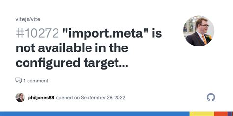 Importmeta Is Not Available In The Configured Target Environment Es6 And Will Be Empty