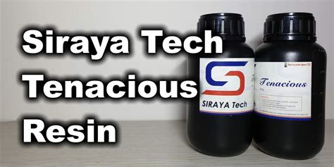 Siraya Tech Tenacious Resin Improve Print Strength 3d Print Beginner