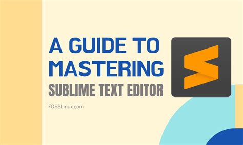 Tips On Mastering Sublime Text Editor
