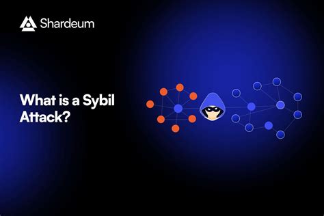 Sybil Attack In Blockchain Types Examples And Threats Shardeum