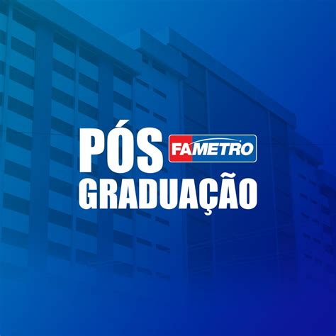 Pós Graduação Fametro Manaus Am