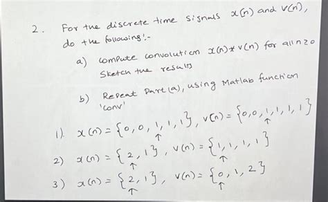 Solved For The Discrete Time Signals X N And V N Do Chegg