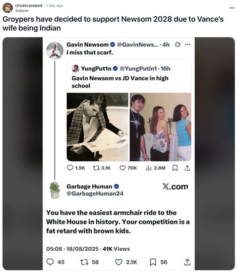 Groypers Have Decided To Support Newsom 2028 Due To Vances Wife Being Indian Chad Gavin