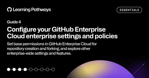 Configure Your GitHub Enterprise Cloud Enterprise Settings And Policies GitHub Resources