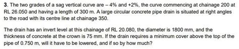 Solved 3 The Two Grades Of A Sag Vertical Curve Are −4 And