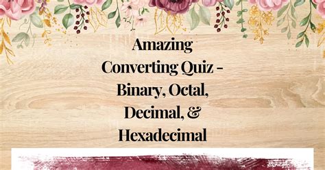 amazing converting quiz binary octal decimal and hexadecimal