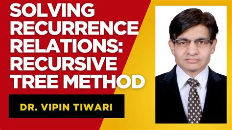 Lecture 11 Recursive Tree Method Youtube